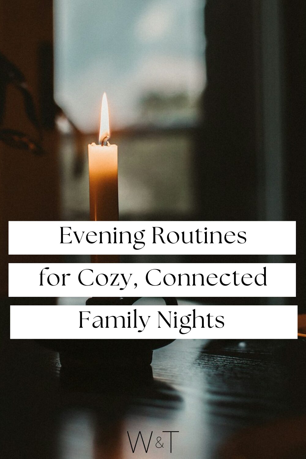 Evening Routines for Cozy, Connected Family Nights